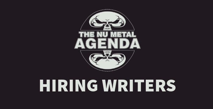 Nu Metal Agenda Is Recruiting News Writers For Our Army