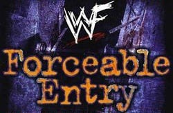 Ruthless Aggression: The Story of 'WWF Forceable Entry'